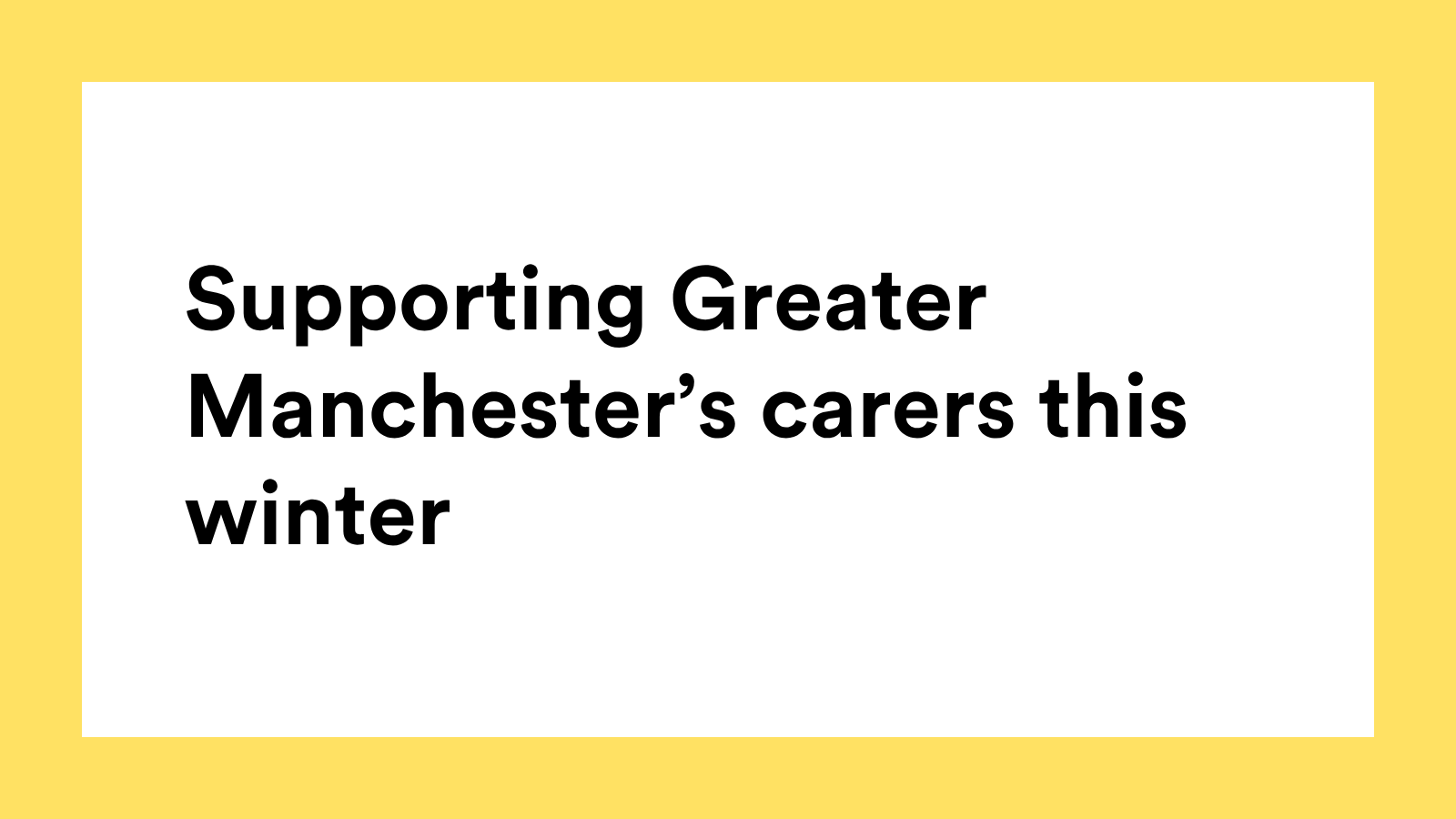 Supporting Greater Manchester’s carers this winter - Gaddum